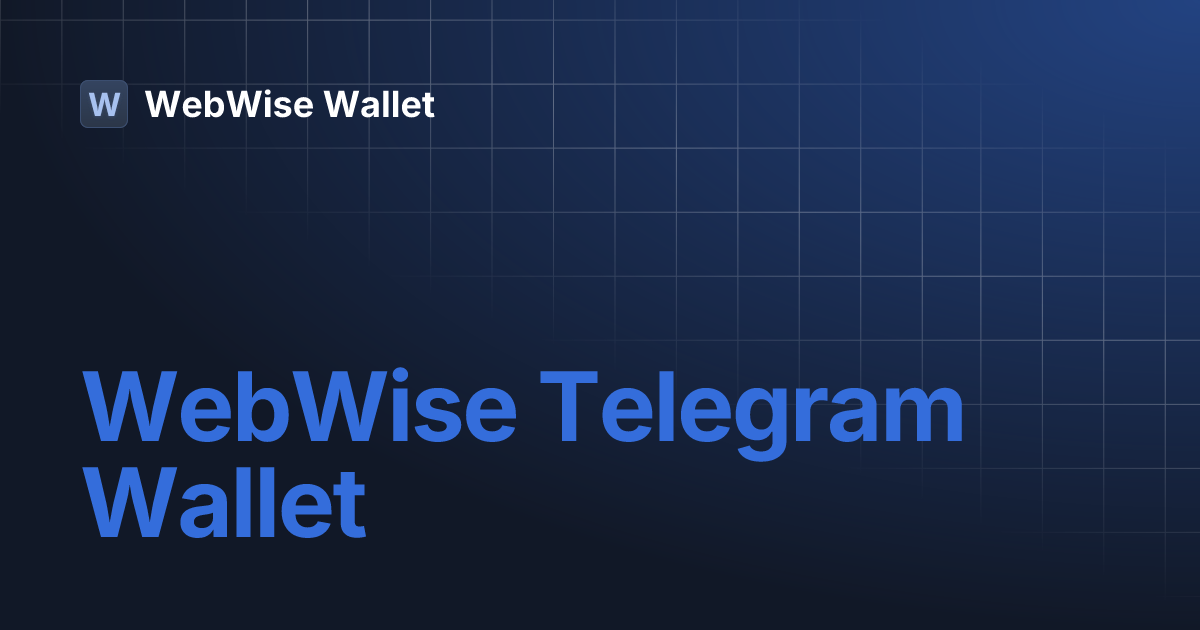 WebWise Telegram Wallet | WebWise Wallet